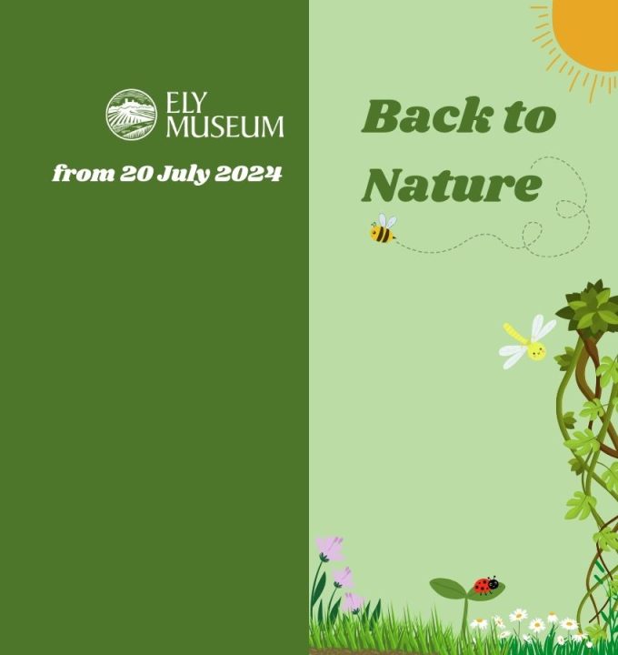 Back to Nature - Exhibition - Ely Museum
